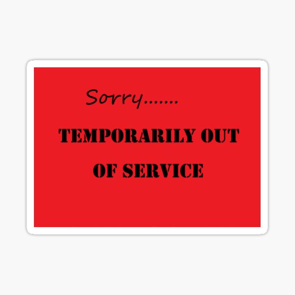 "Out of service" Sticker for Sale by RogerRoy | Redbubble