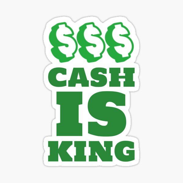"Cash Is King" Sticker for Sale by max-art-lvl | Redbubble
