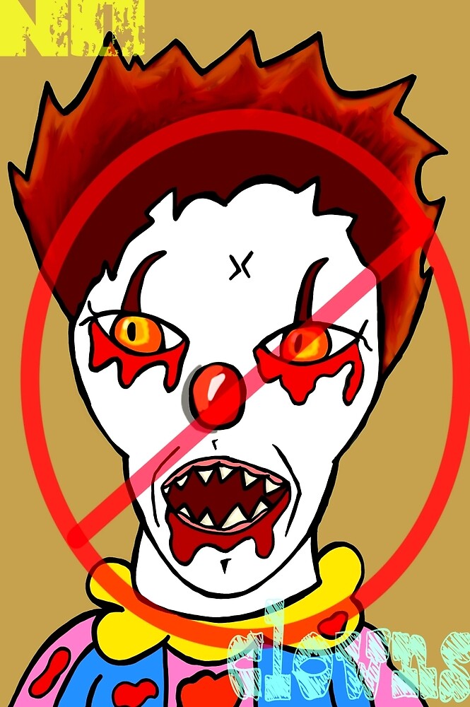 "NO CLOWNS ALLOWED " by StuartBoyd | Redbubble