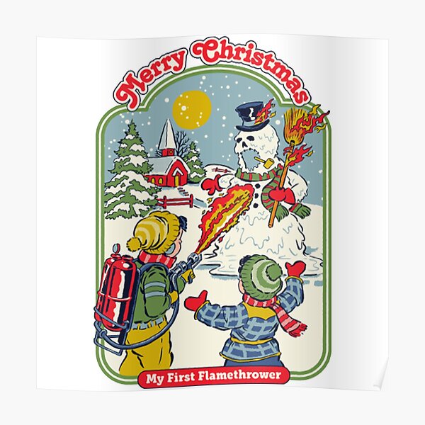 "My First Flamethrower " Poster by ExtraS29 | Redbubble