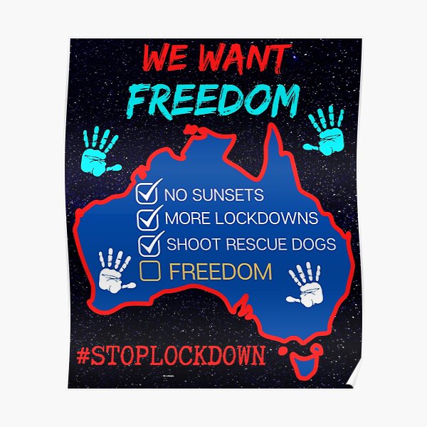 "Australia We Want Freedom" Poster by WoodburyLake | Redbubble