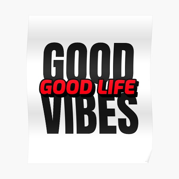 "Good Vibes Good life" Poster for Sale by EemWal | Redbubble