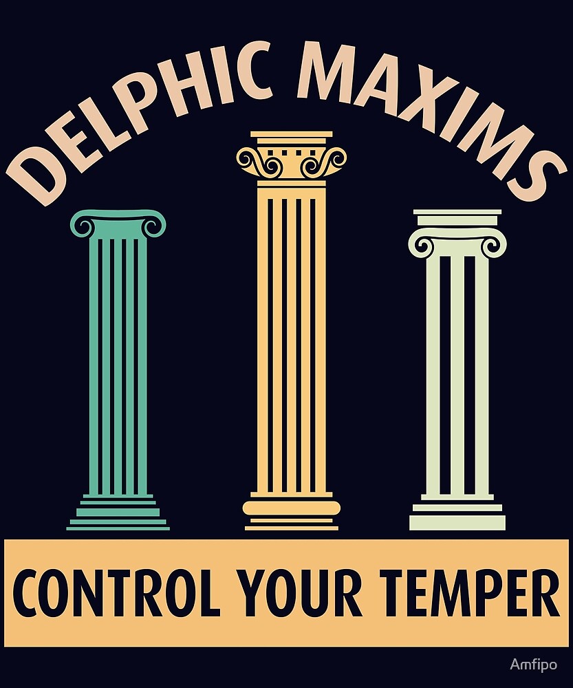 "Delphic Maxims Quotes. Control Your Temper" by Amfipo | Redbubble