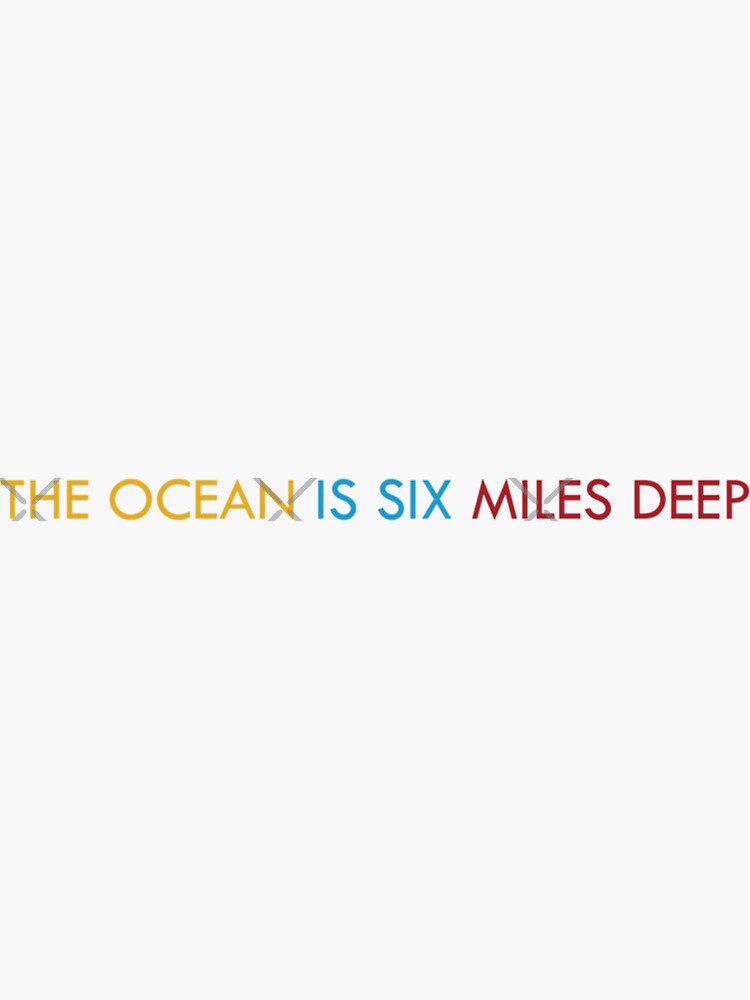 "The Ocean Is Six Miles Deep Submarine Submarine Movie" Sticker for ...