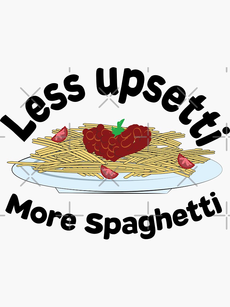 "less upsetti more spaghetti | Spaghetti | Spaghetti lover| Love is in ...
