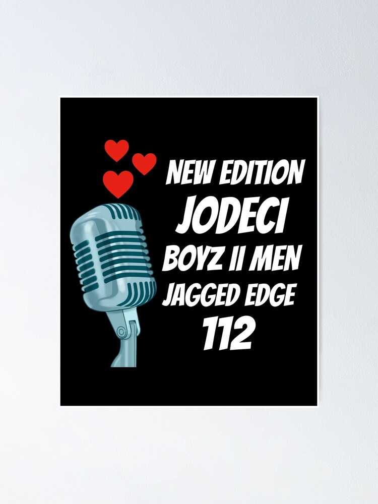 "90s R and B Male Groups - Jodeci, Boyz II Men, 112, Jagged Edge, New Edition" Poster by ...