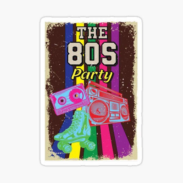 "The 80s Party" Sticker for Sale by Graphixmax | Redbubble