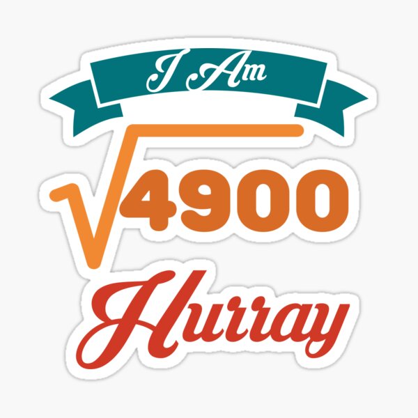 "70th birthday square root of 70 years old Hurray" Sticker for Sale by ...
