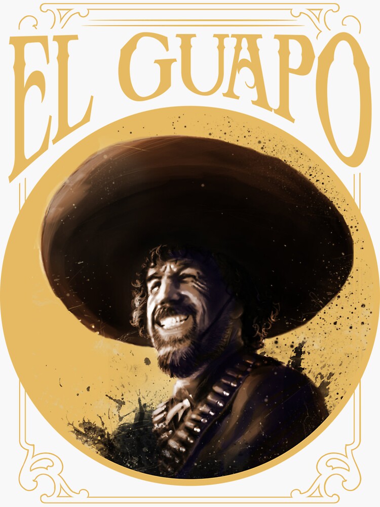 "EL GUAPO" Sticker for Sale by teoweir | Redbubble