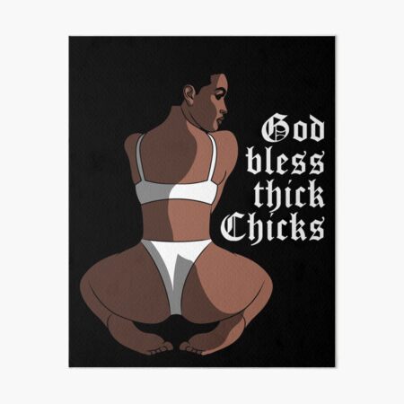 "God Bless Thick Chicks | Sexy Black Baby Girl" Art Board Print for Sale by ProdbyNiECO | Redbubble