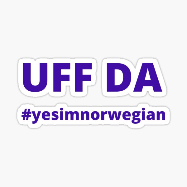 "UFF DA #yesimnorwegian" Sticker for Sale by ARIZSTYLE | Redbubble