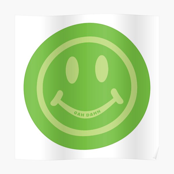 "Gah Damn Smiley Face" Poster by stetterh | Redbubble