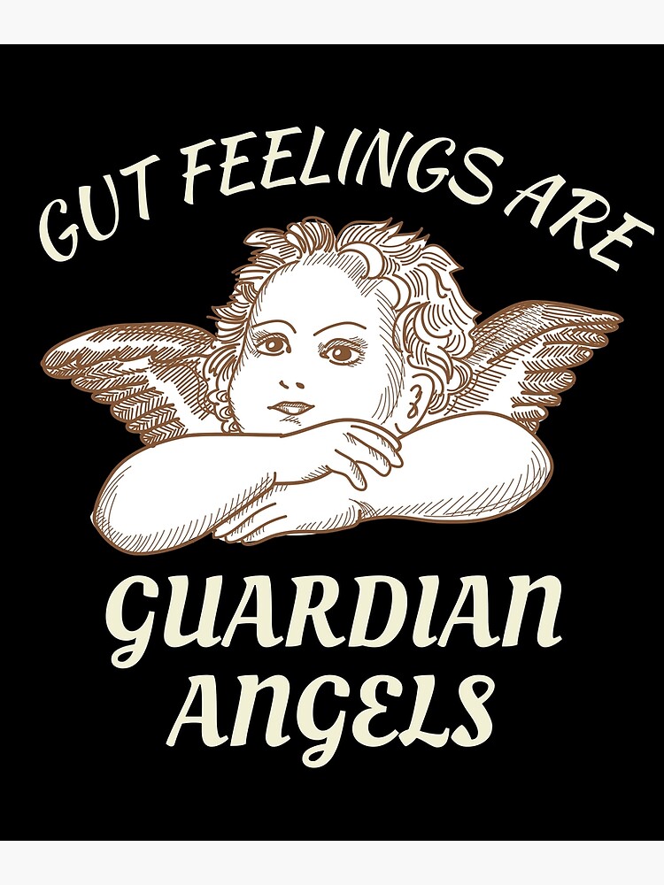 Gut Feelings Are Guardian Angels Poster For Sale By Zodiac Prints