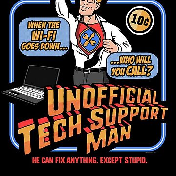 "Unofficial Tech Support Man" Art Board Print for Sale by Nerd Shizzle ...
