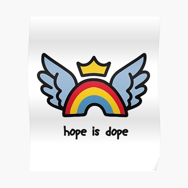 "Hope is dope" Poster for Sale by BestComicss | Redbubble
