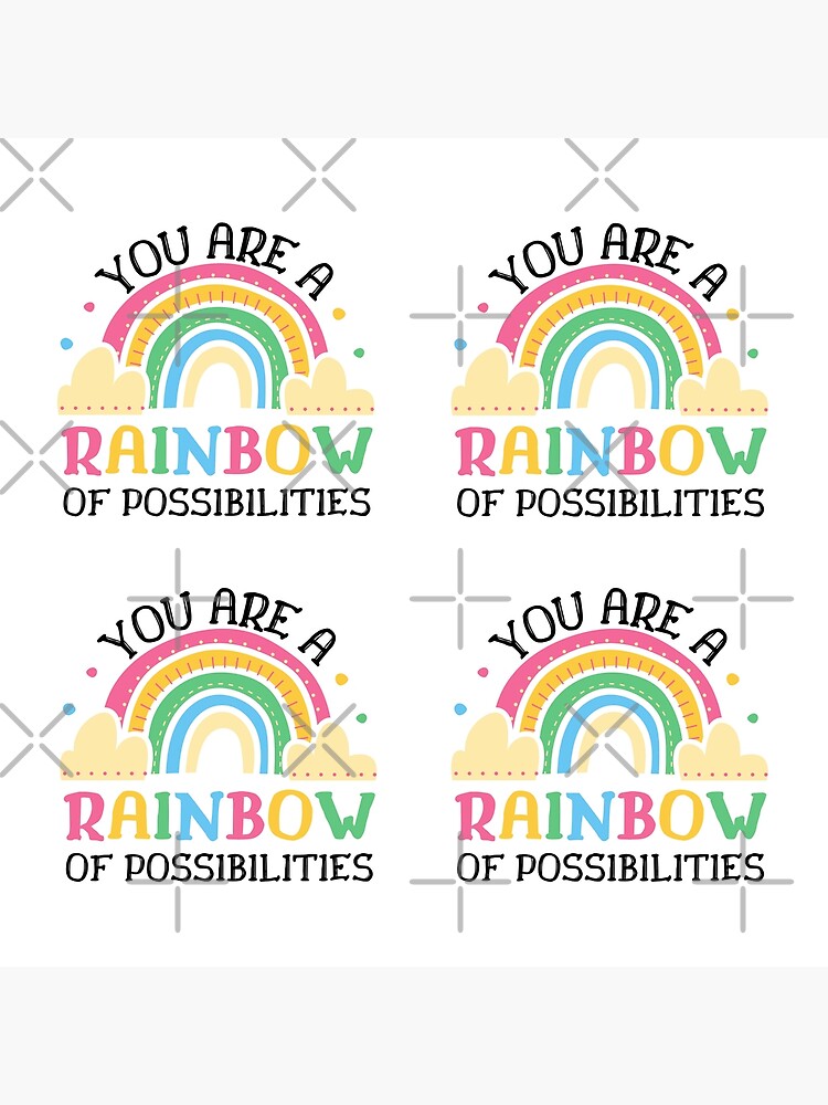 "You Are A Rainbow Of Possibilities Pack Teacher Back To School Funny ...