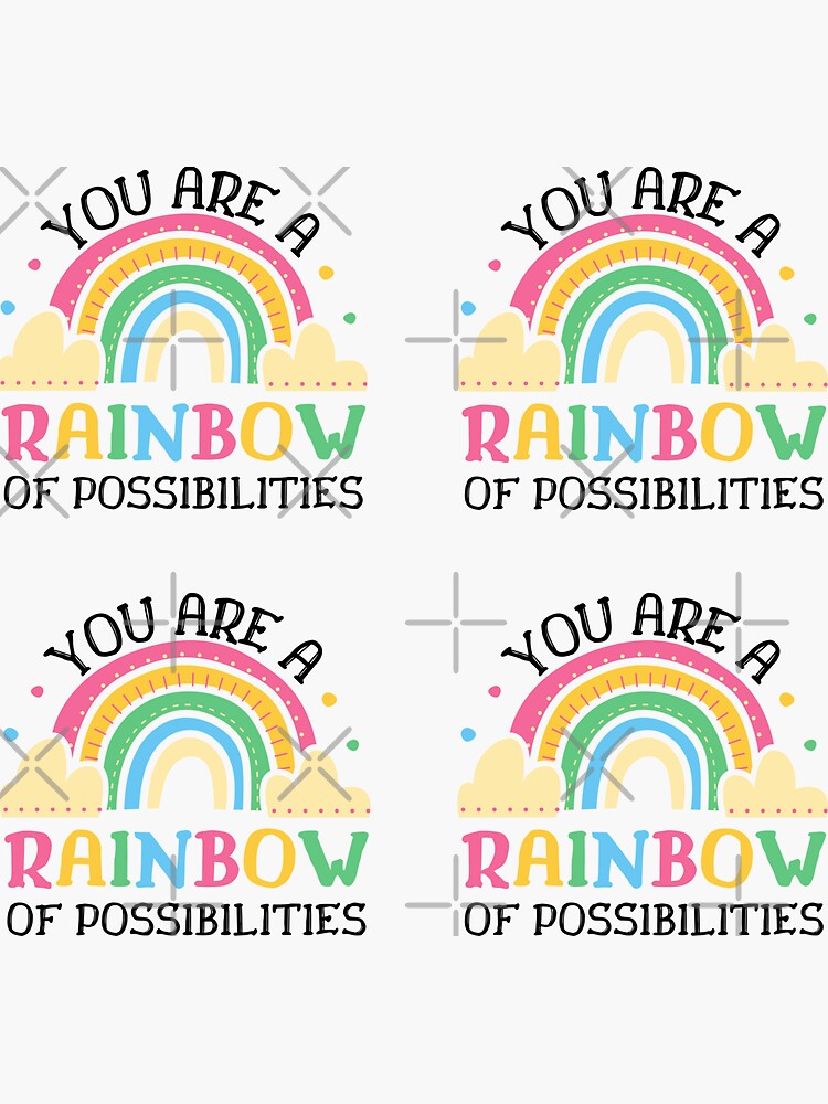 "You Are A Rainbow Of Possibilities Pack Teacher Back To School Funny ...