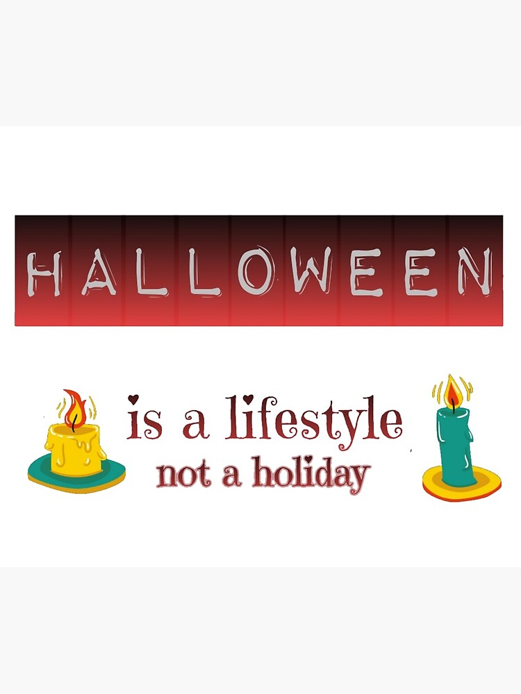 Halloween Is A Lifestyle Not A Hloiday Mouse Pads & Desk Mats for Sale ...