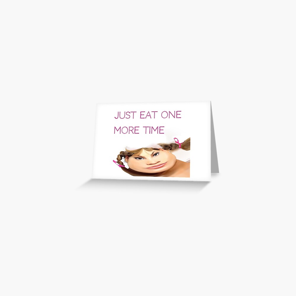 "Fat girl face" Greeting Card for Sale by Elodie-frenchie | Redbubble