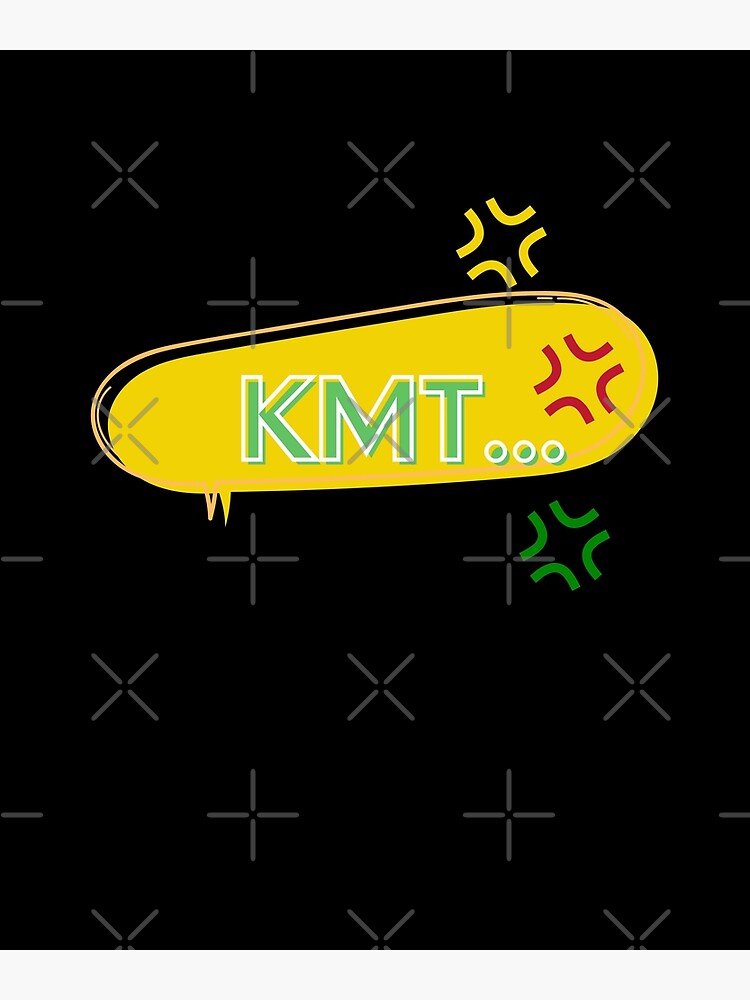 "KMT - Things Jamaicans Say Kiss My Teeth Graphic Tee" Poster for Sale ...