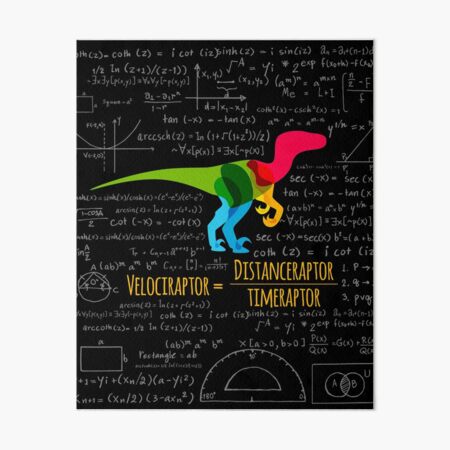 "Math Geek | Velociraptor Math | Funny Dinosaur Velocity Formula" Art ...