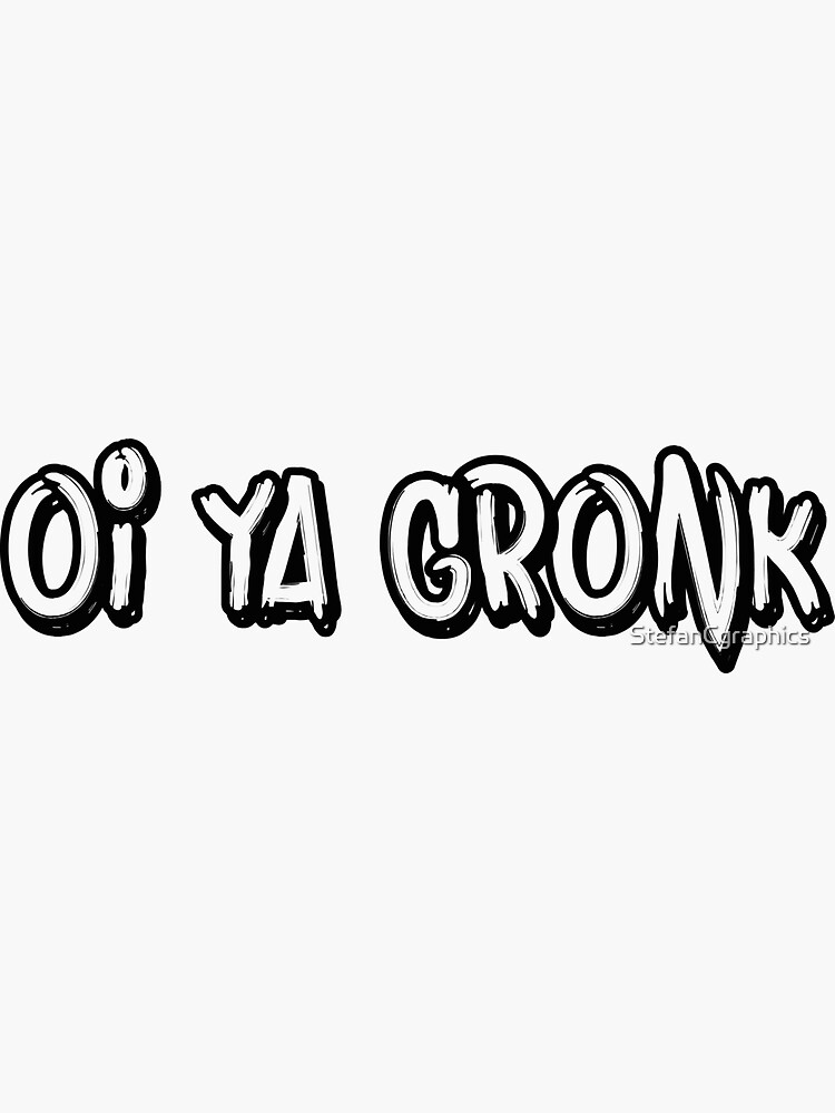 "Oi Ya Gronk" Sticker for Sale by StefanCgraphics | Redbubble