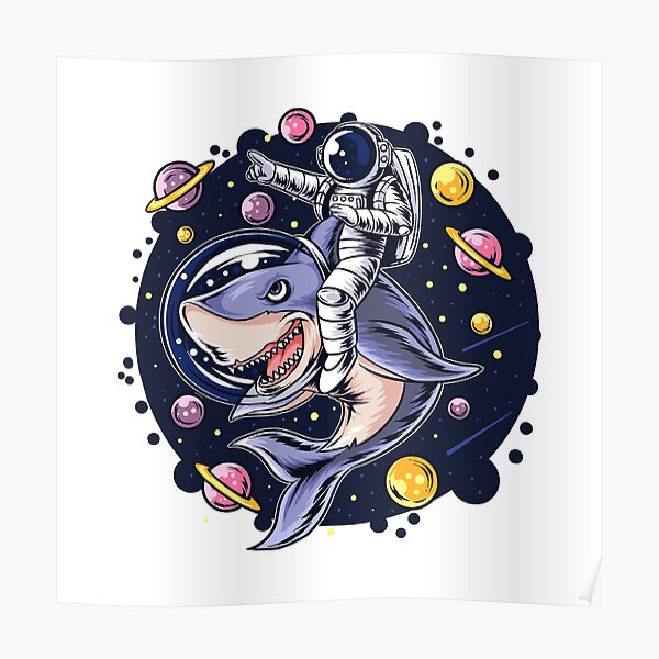 "Astronauts Ride A Shark In Space With The Planets" Poster by tato69 ...