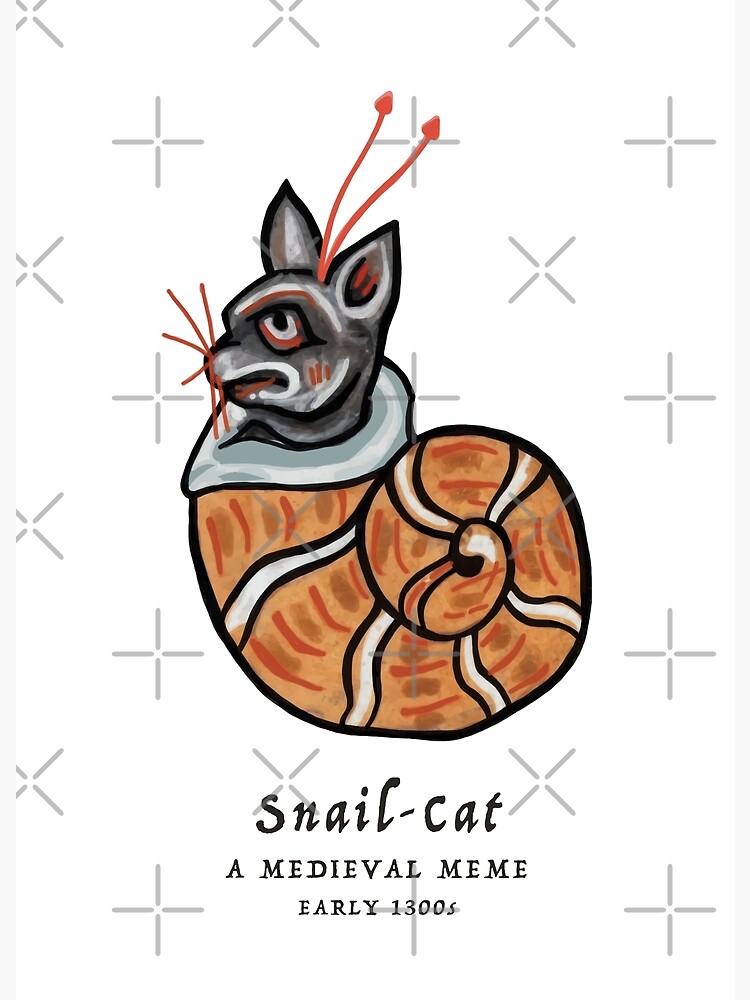 "Snail-Cat: A Medieval Meme, early 1300s" Poster for Sale by ebrawne ...