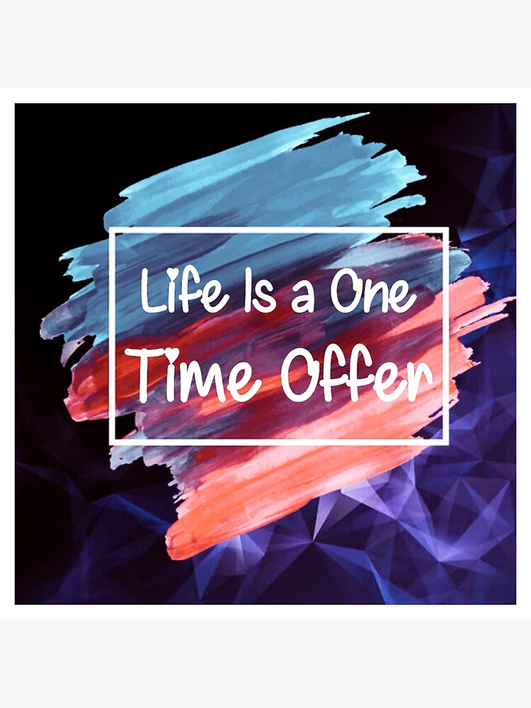 "life Is one time offer2" Sticker for Sale by Ghulammurtaza | Redbubble
