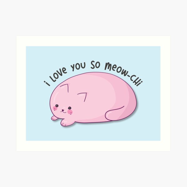 "Cute Kawaii Pink Mochi Cat With Text 'I Love You So Meow-chi' Design ...
