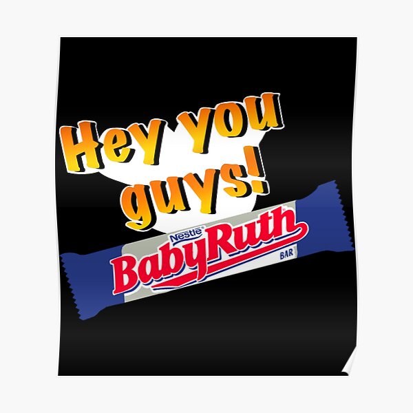 "The Goonies - Baby Ruth With Quote Sticker" Poster for Sale by cleodwa ...