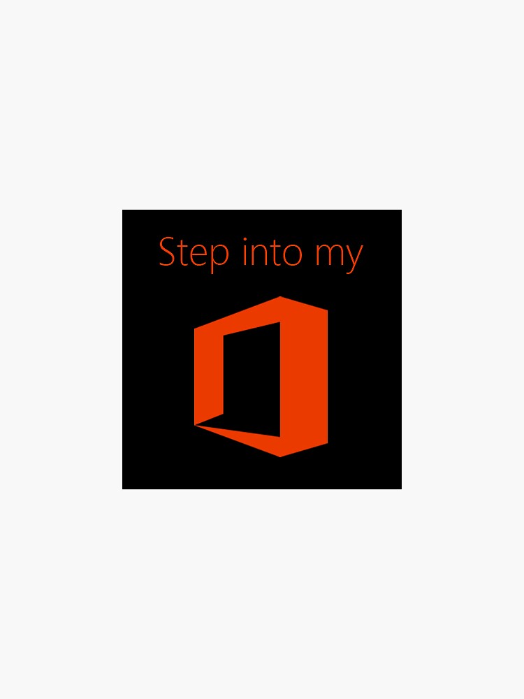 "Step Into My Office" Sticker by pmorey | Redbubble