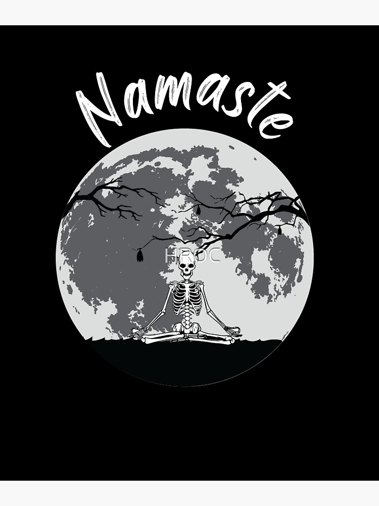"Meditating Namaste skeleton!" Poster for Sale by HROC | Redbubble