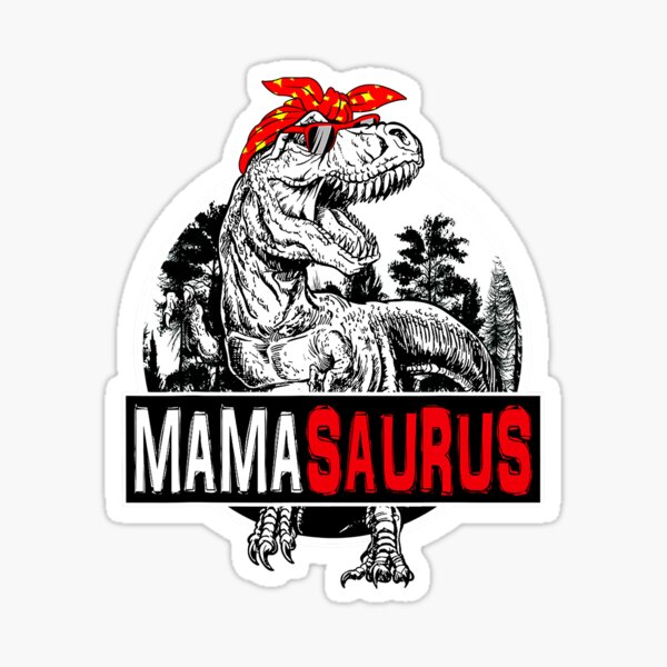 "Mamasaurus T rex Dinosaur Mama Saurus Family Matching" Sticker for ...
