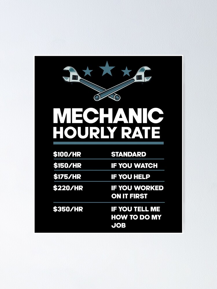 "Mechanic Hourly Rate Funny Mechanic" Poster for Sale by Kaiserspieces ...