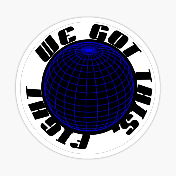 "We got this. FIGHT" Sticker for Sale by Eckaa | Redbubble