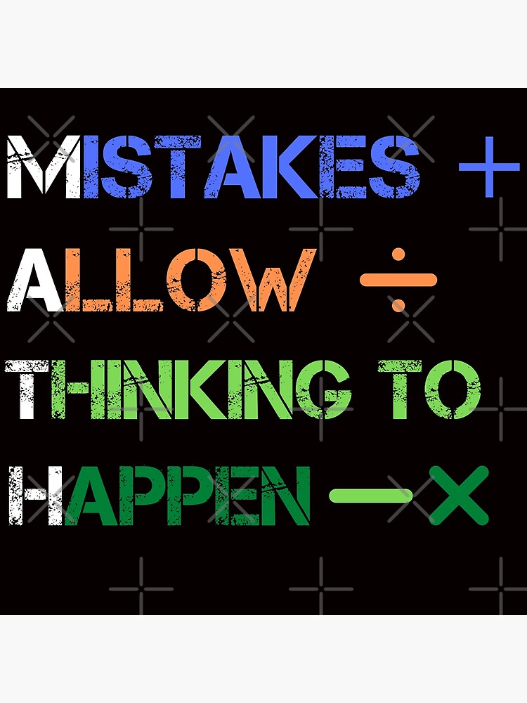 Mistakes Allow Thinking To Happen. Premium Matte Vertical Poster sold ...