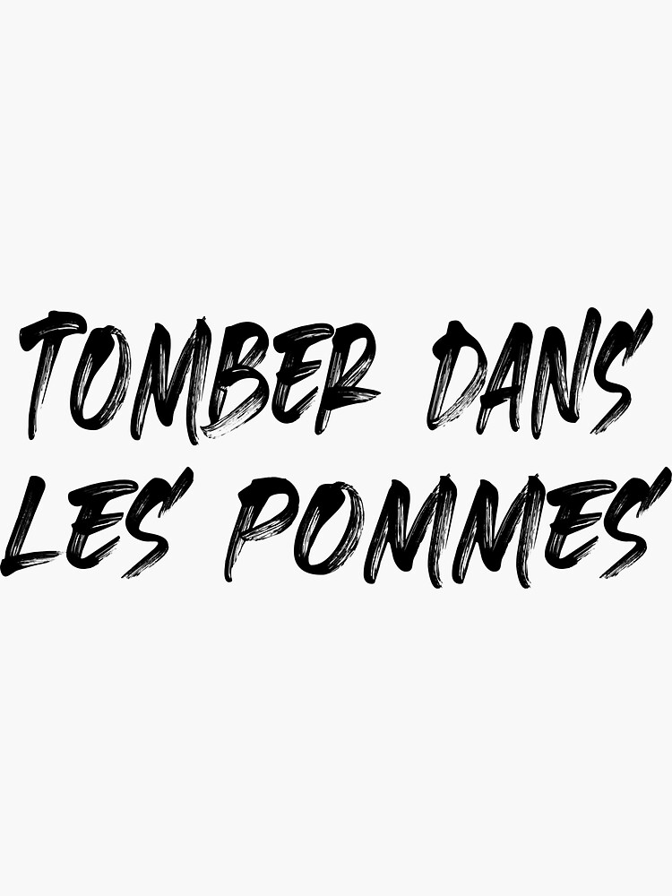 "Tomber dans les pommes - Funny French Phrase" Sticker for Sale by ...
