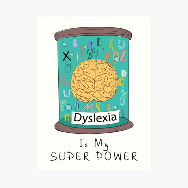 "World Dyslexia Awareness Day 2021 - Is my super power" Art Print by ...