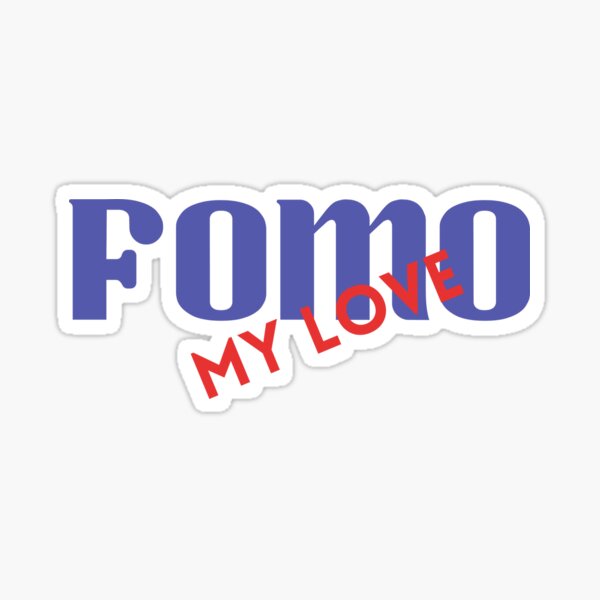 "FOMO" Sticker for Sale by LAriviera | Redbubble