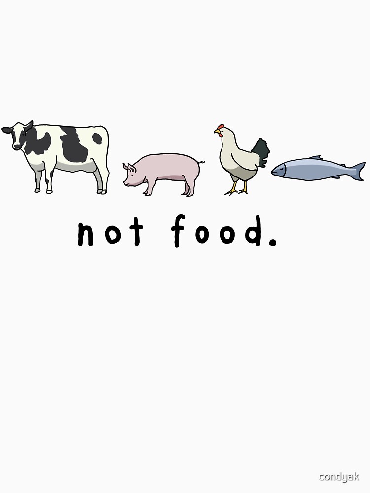 "Not Food" T-shirt by condyak | Redbubble