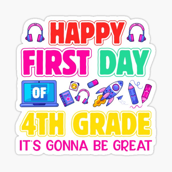 "Happy First Day Of Fourth Grade Teacher Back to School 4th Grade ...