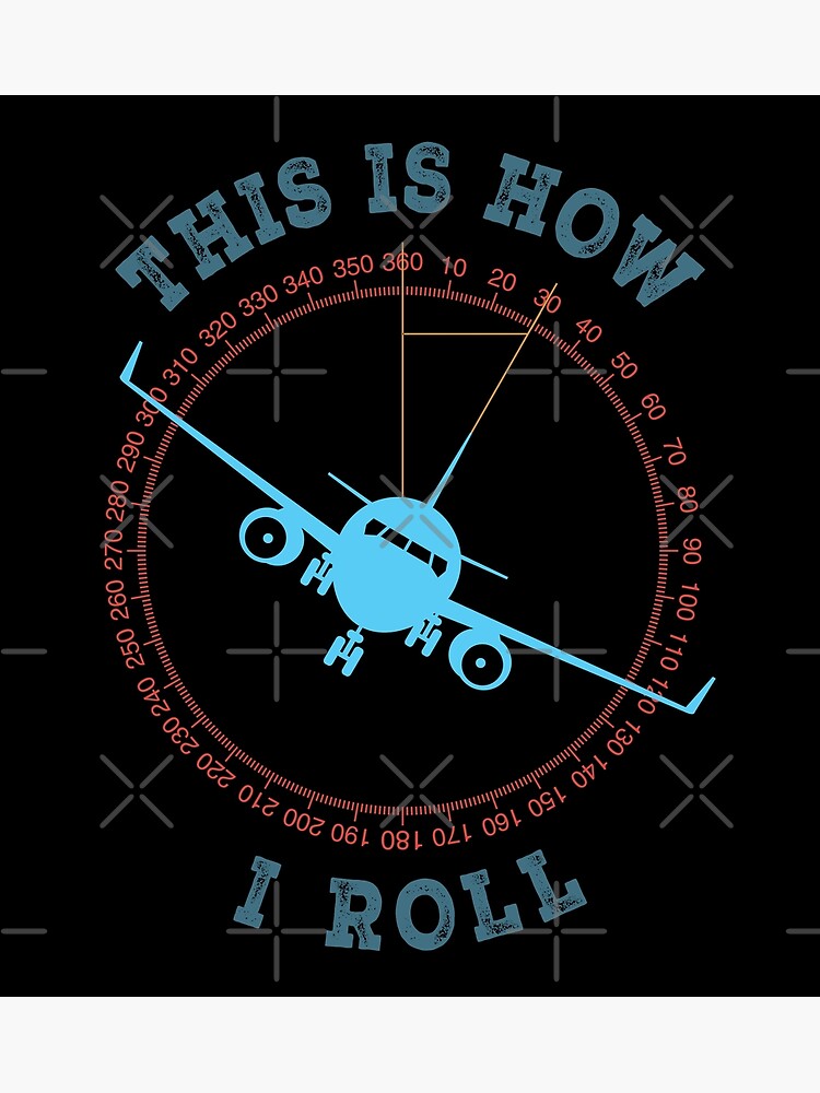 "This Is How I Roll Pilot Aircraft " Poster for Sale by maxel2010 ...