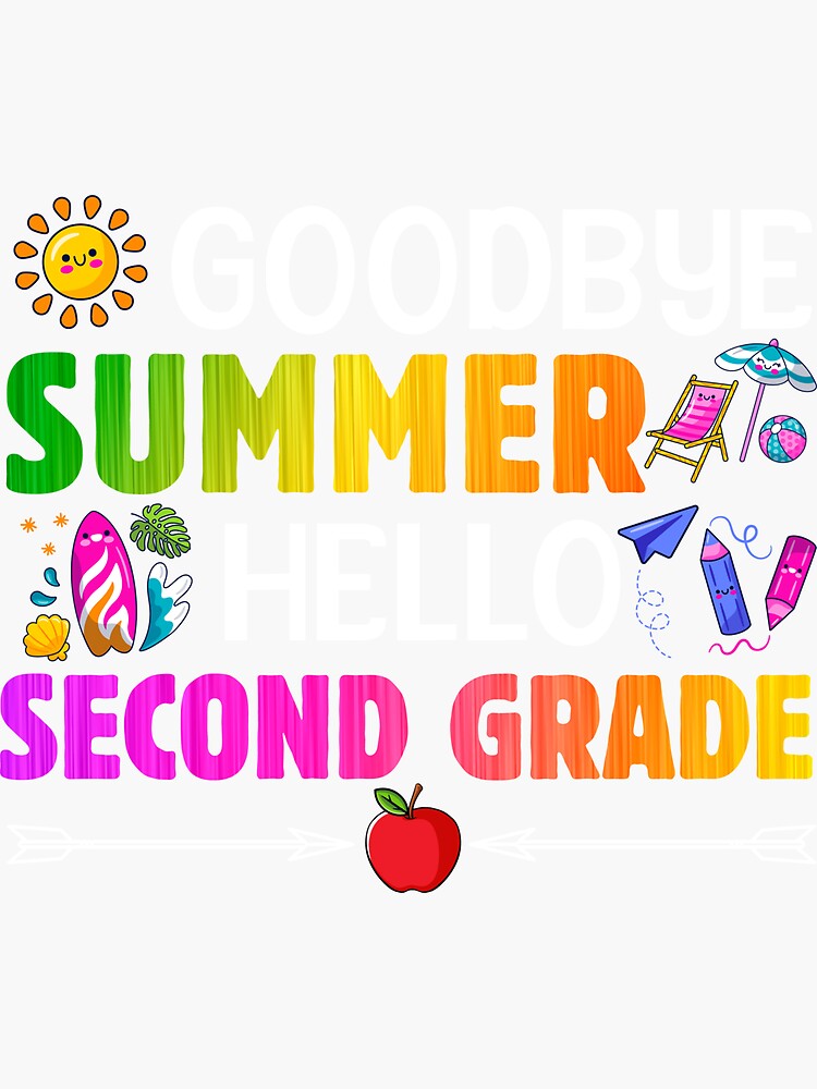 "Goodbye Summer Hello Second Grade Back To School Students Teachers ...