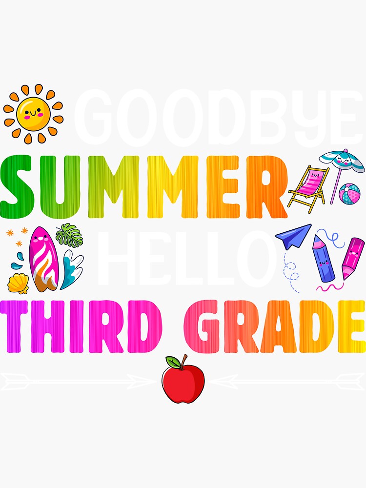 "Goodbye Summer Hello Third Grade Back To School Students Teachers ...