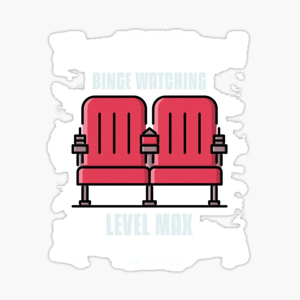 "binge watching, level max" Sticker for Sale by KandMs | Redbubble