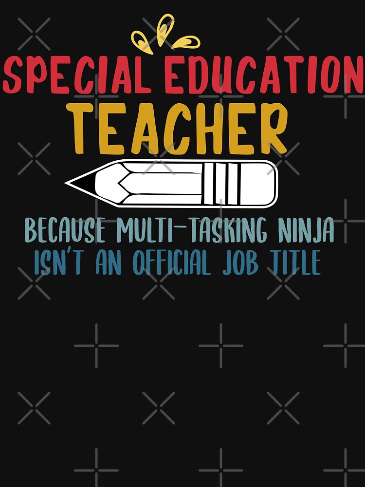 "Special Education School Teacher SPED Funny Teacher Gift" T-shirt for ...
