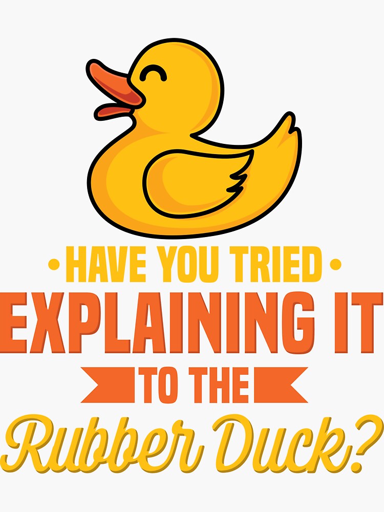 Have You Tried Explaining It To The Rubber Duck Sticker For Sale By Teweshirt Redbubble