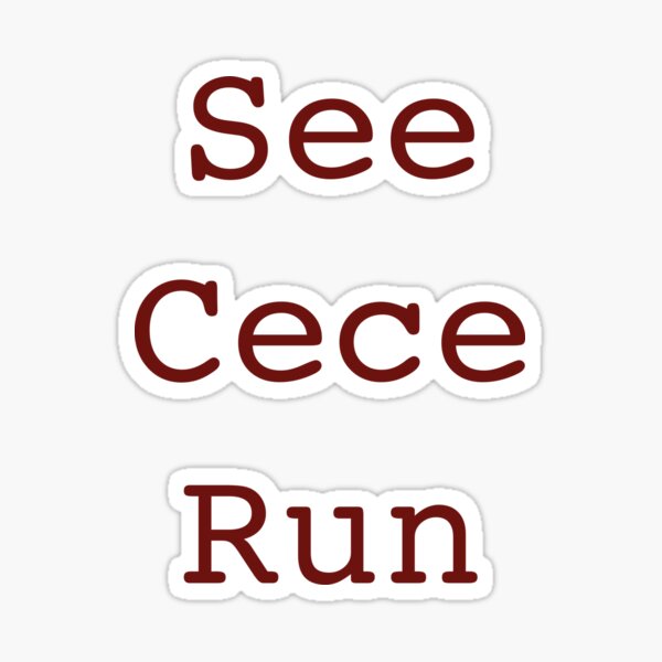 "See Cece Run" Sticker for Sale by kaylinzoller44 | Redbubble