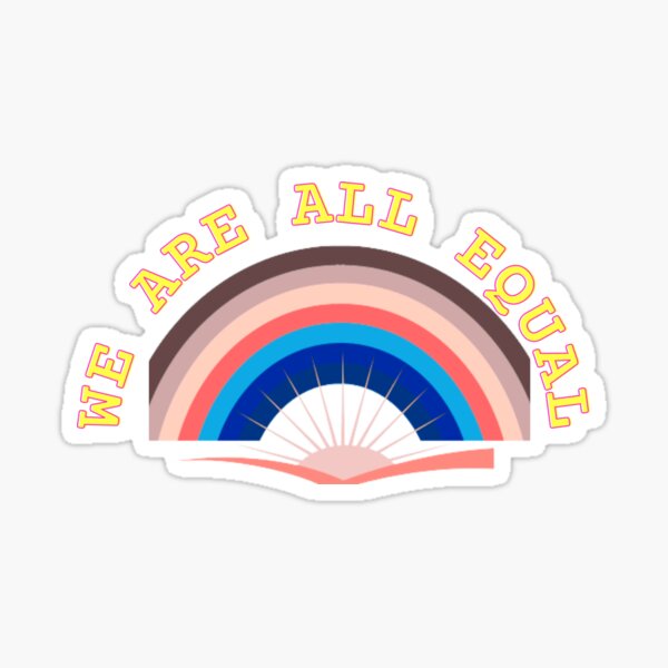 "We are all equal" Sticker for Sale by TheRightHonMP | Redbubble